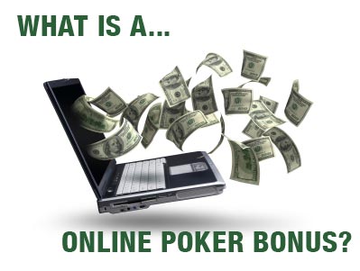 What is an Online Poker Bonus & How do I get one?